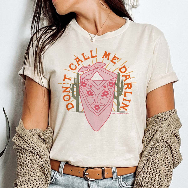 Don't Call Me Darlin' Graphic Tee (made 2 order) LC - Lil Bee's Bohemian